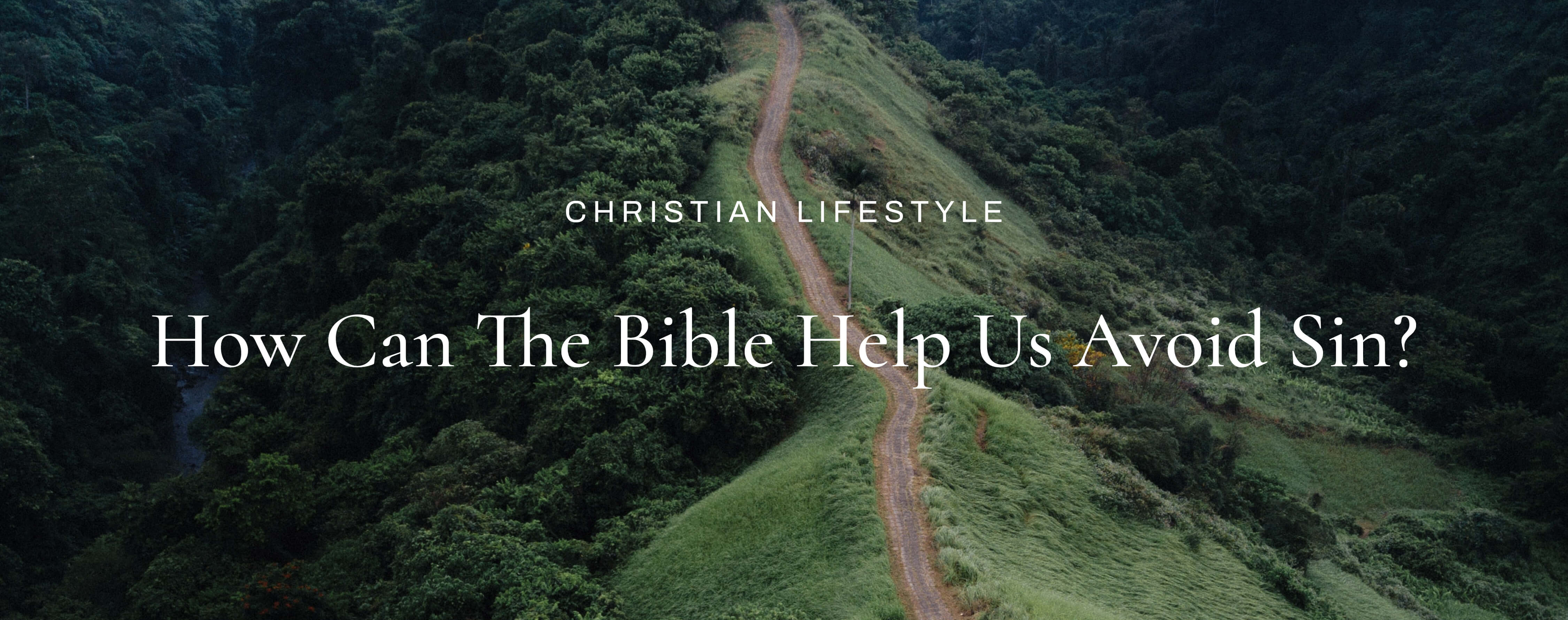 How Can The Bible Help Us Avoid Sin? | Bible Verses About Sin | 7 ...