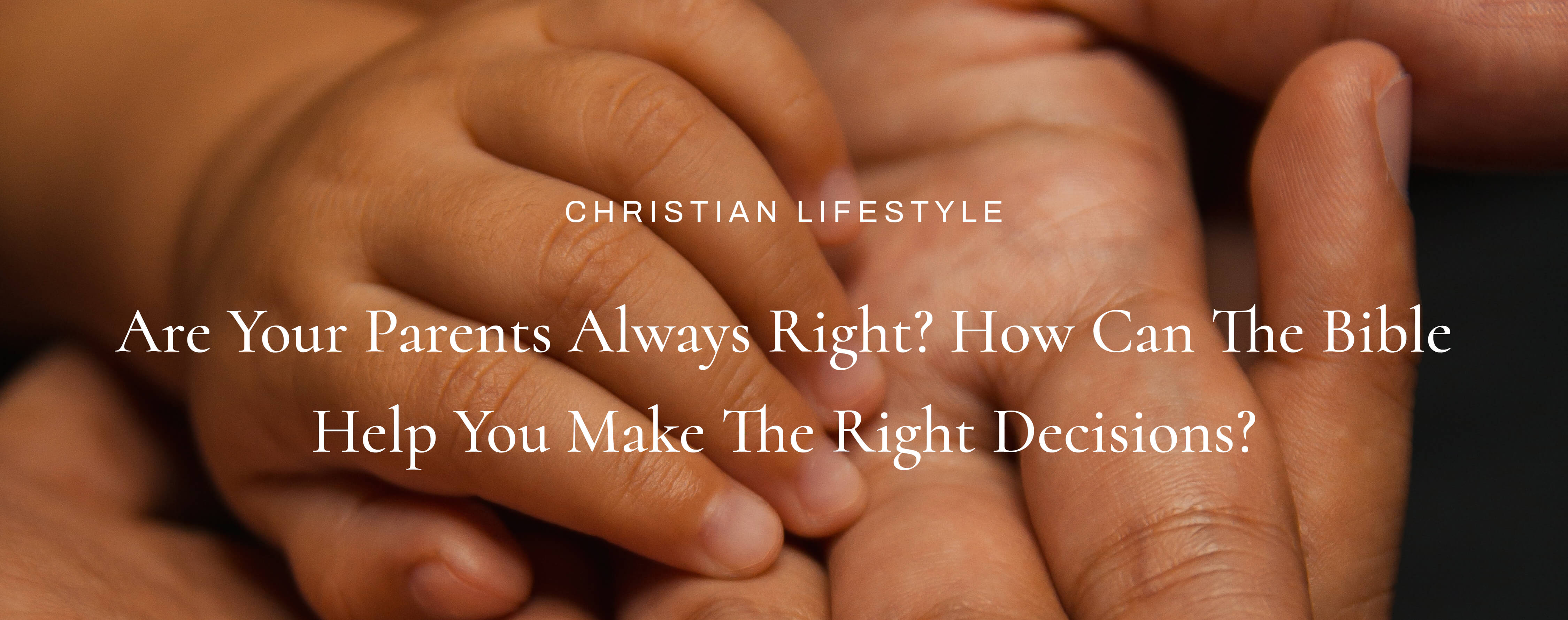 Are Your Parents Always Right? How The Bible Can Help You Make The ...