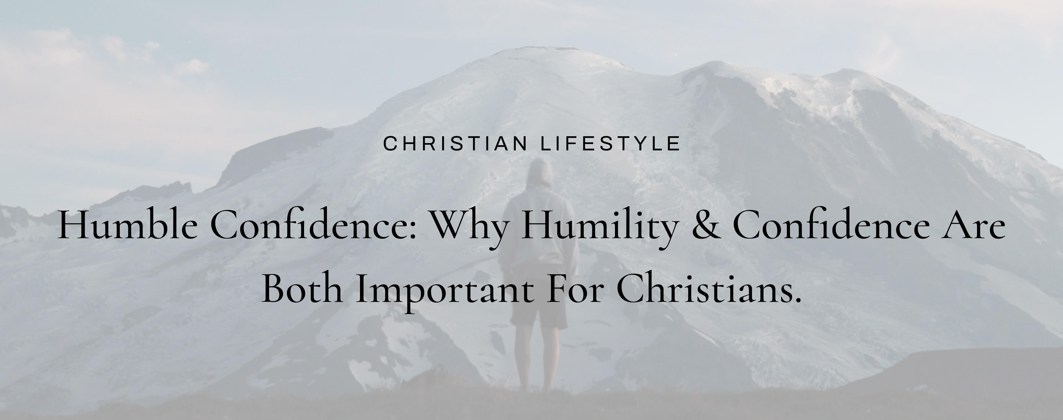 Humble Confidence: Why Humility and Confidence Are Both Important For ...