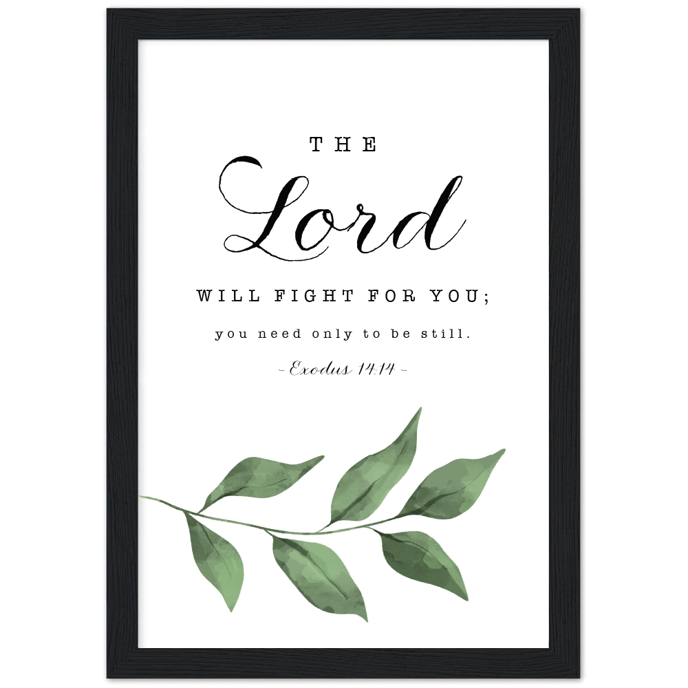 Exodus 14:14 Leaves Matte Poster Wooden Frame (A4) or Printable ...