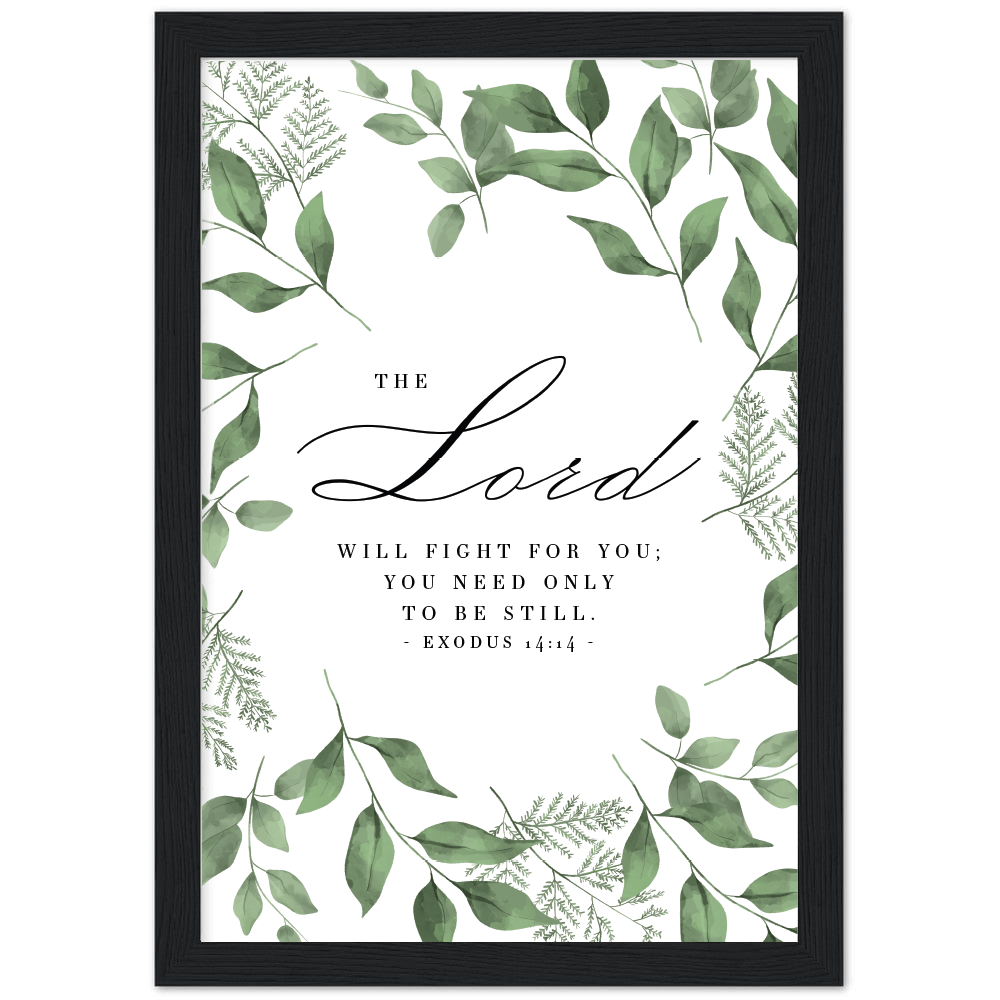 Exodus 14:14 Leaves Border Matte Poster Wooden Frame (A4) or Printable ...